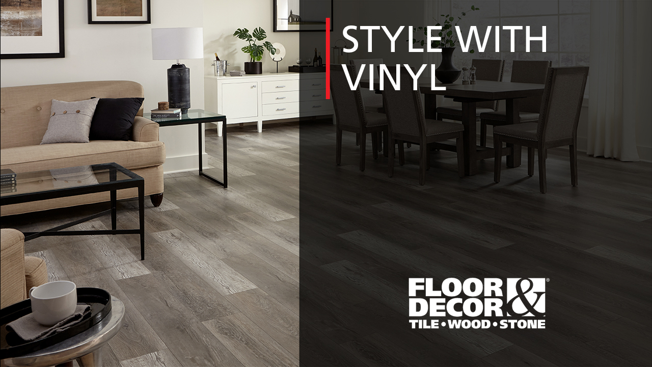 Style with Vinyl - Floor & Decor